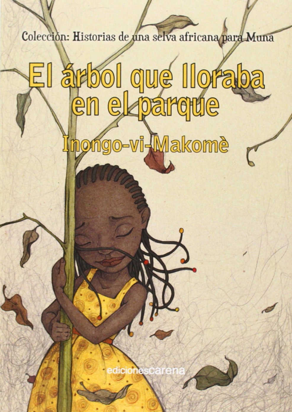 El árbol que lloraba en el parque by Inongo vi Makomè | Goodreads