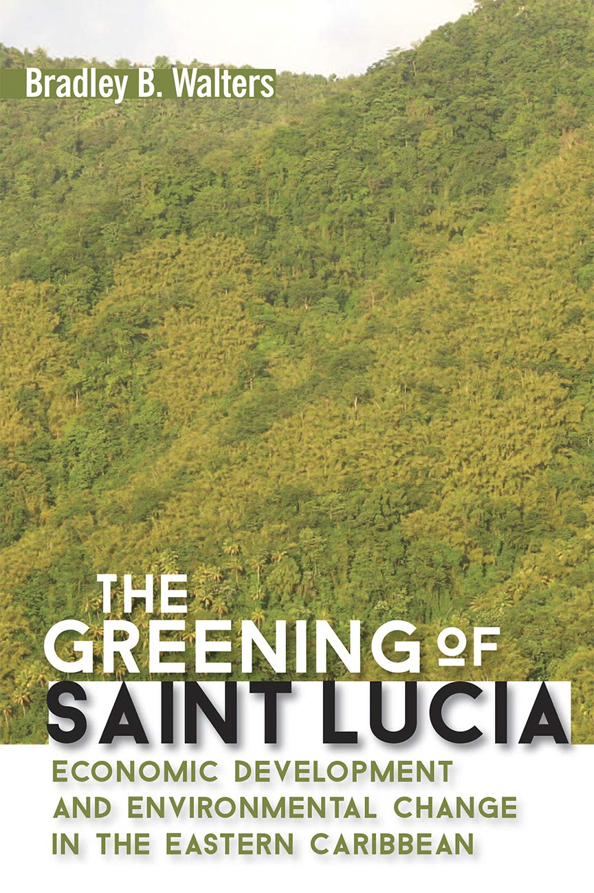 The Greening of Saint Lucia: Economic Development and Environmental ...