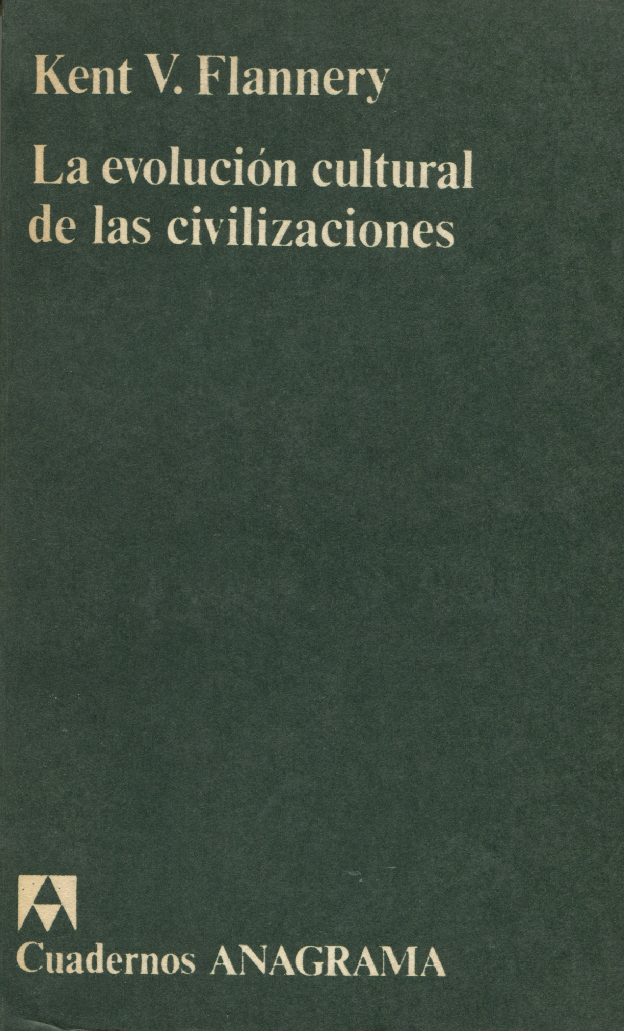 La evolución cultural de las civilizaciones by Kent V. Flannery | Goodreads