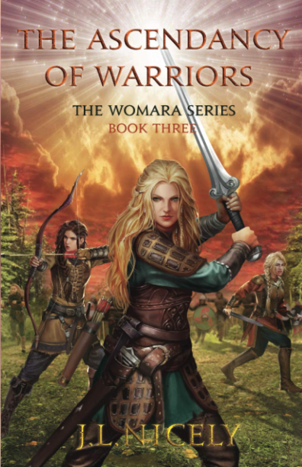 The Ascendancy of Warriors (The Womara Series) by J.L. Nicely | Goodreads