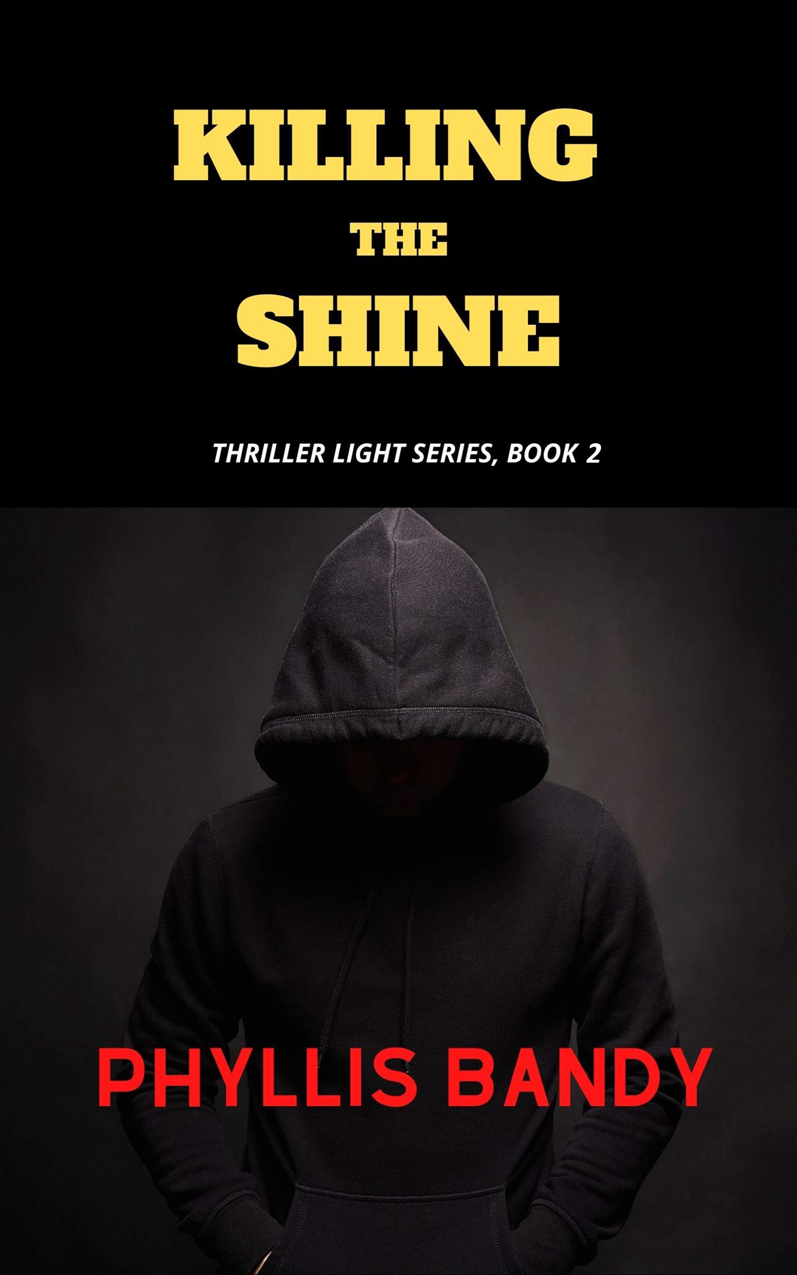 Killing the Shine: Thriller Light Series Book 2 by Phyllis Bandy ...