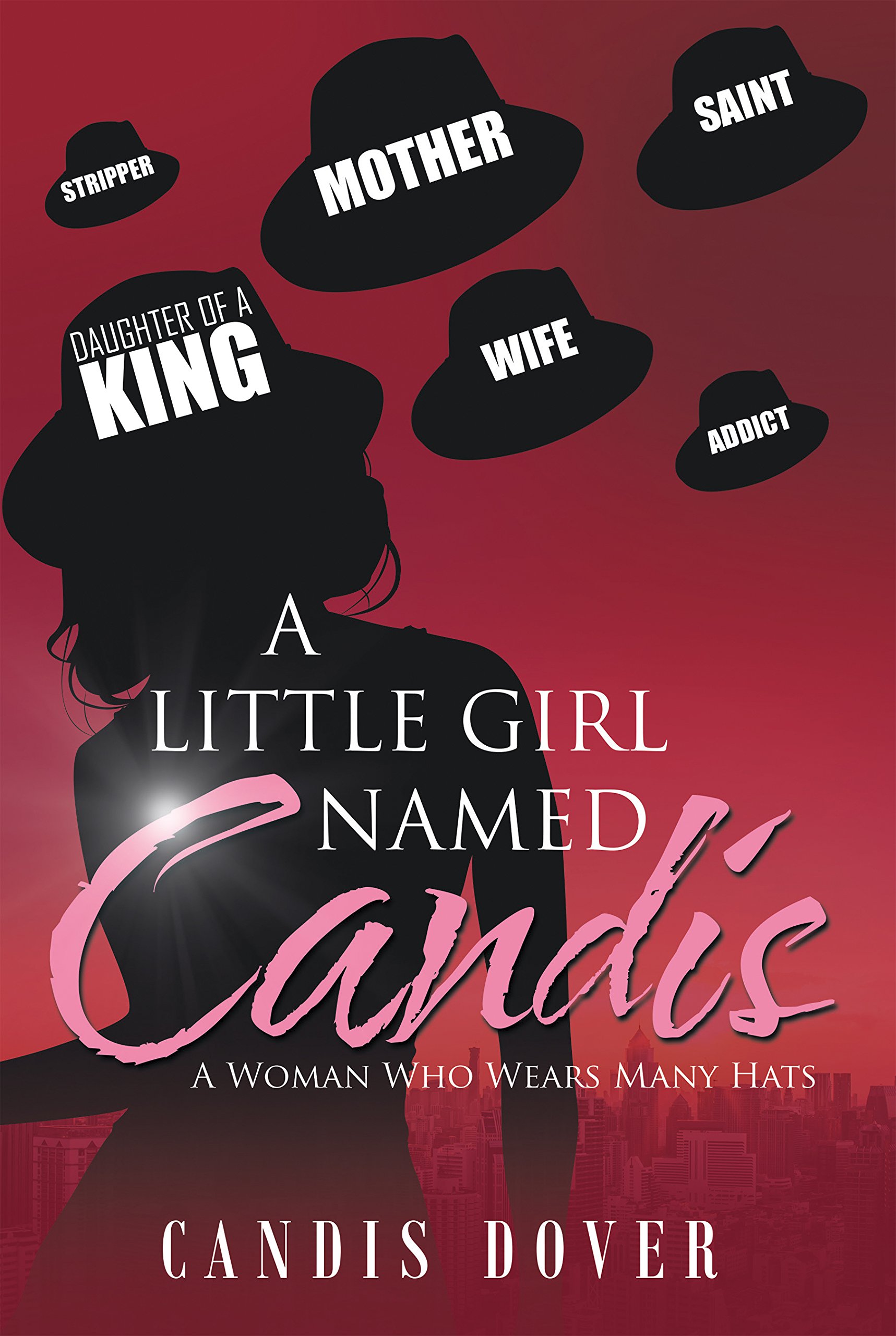 A Little Girl Named Candis: A Woman Who Wears Many Hats by Candis Dover ...