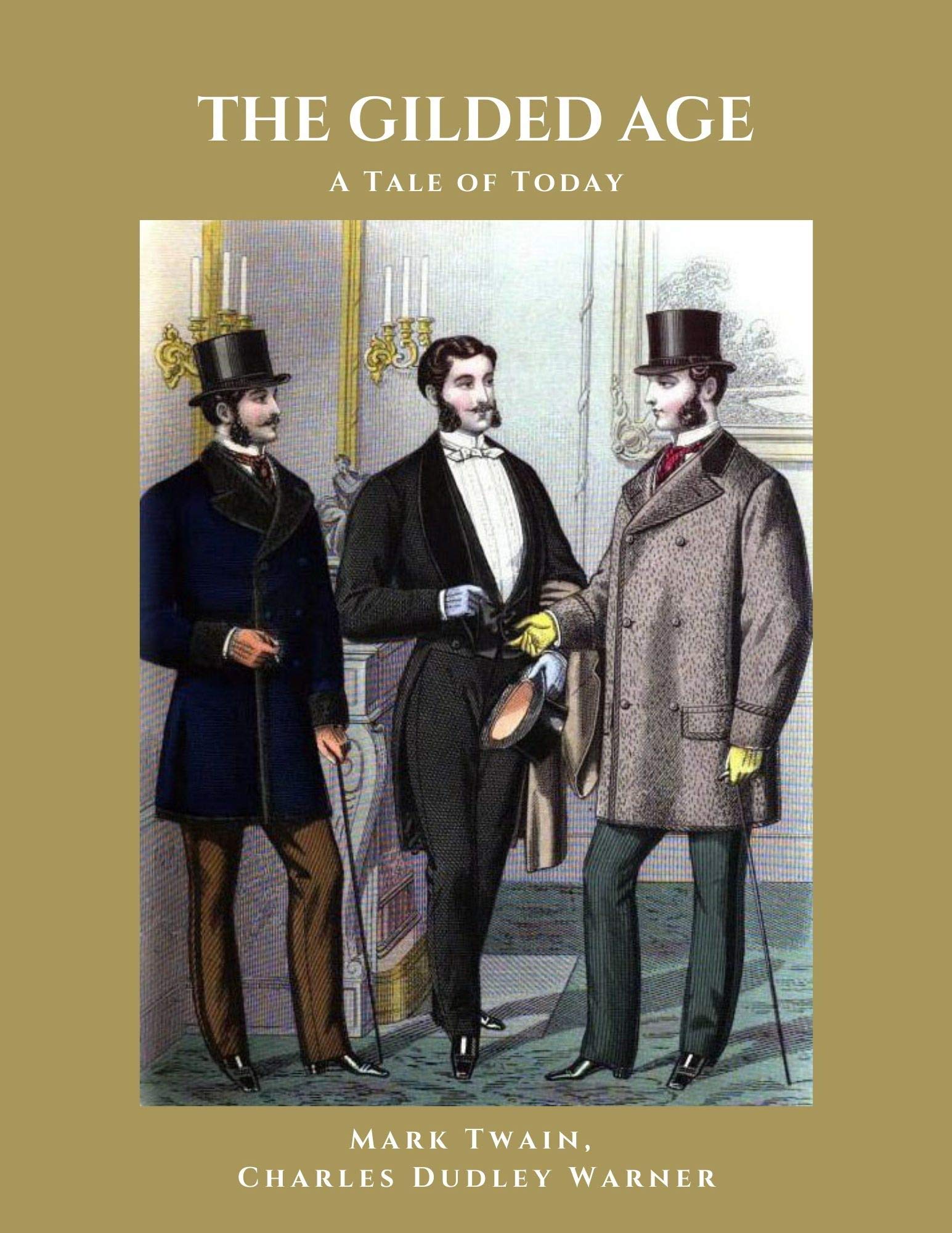 The Gilded Age: A Tale of Today by Mark Twain | Goodreads