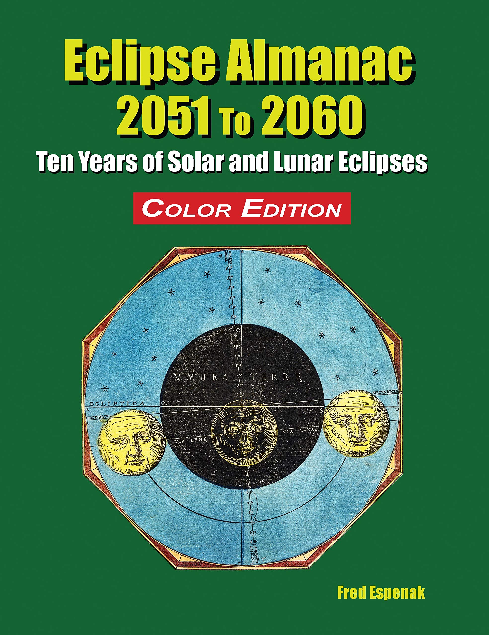 Eclipse Almanac 2051 to 2060 - Color Edition by Fred Espenak | Goodreads