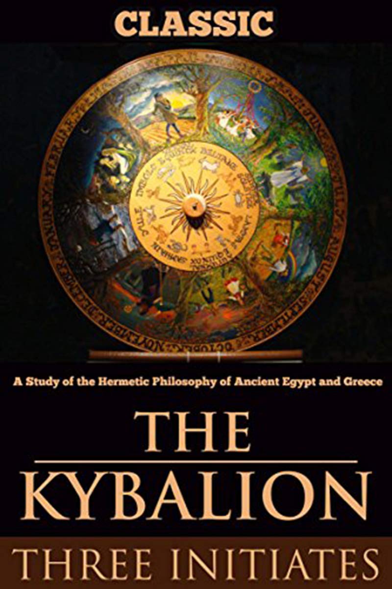 The Kybalion : A Study of The Hermetic Philosophy of Ancient Egypt and ...