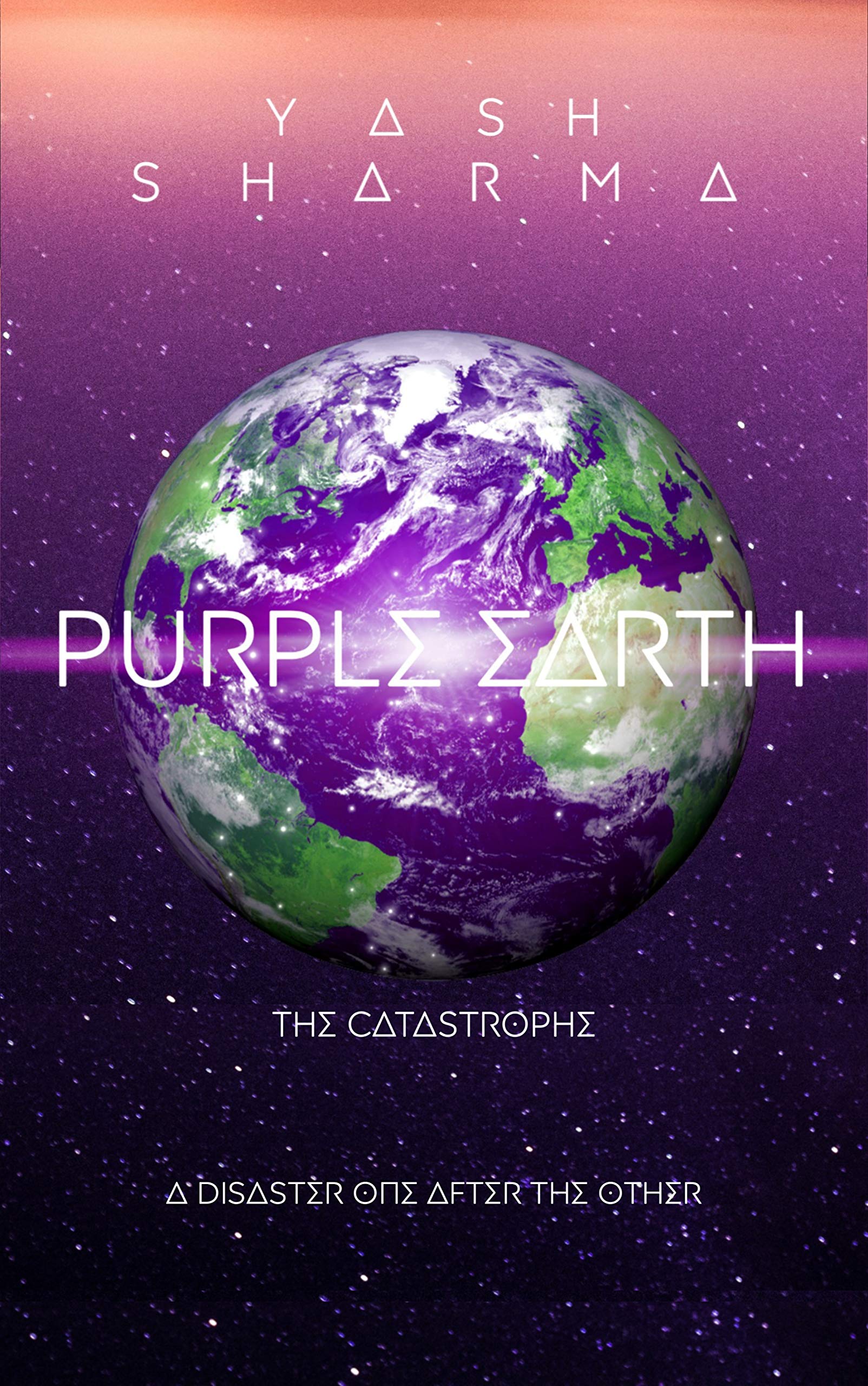 Purple Earth (The Catastrophe Book 1) by Yash Sharma | Goodreads