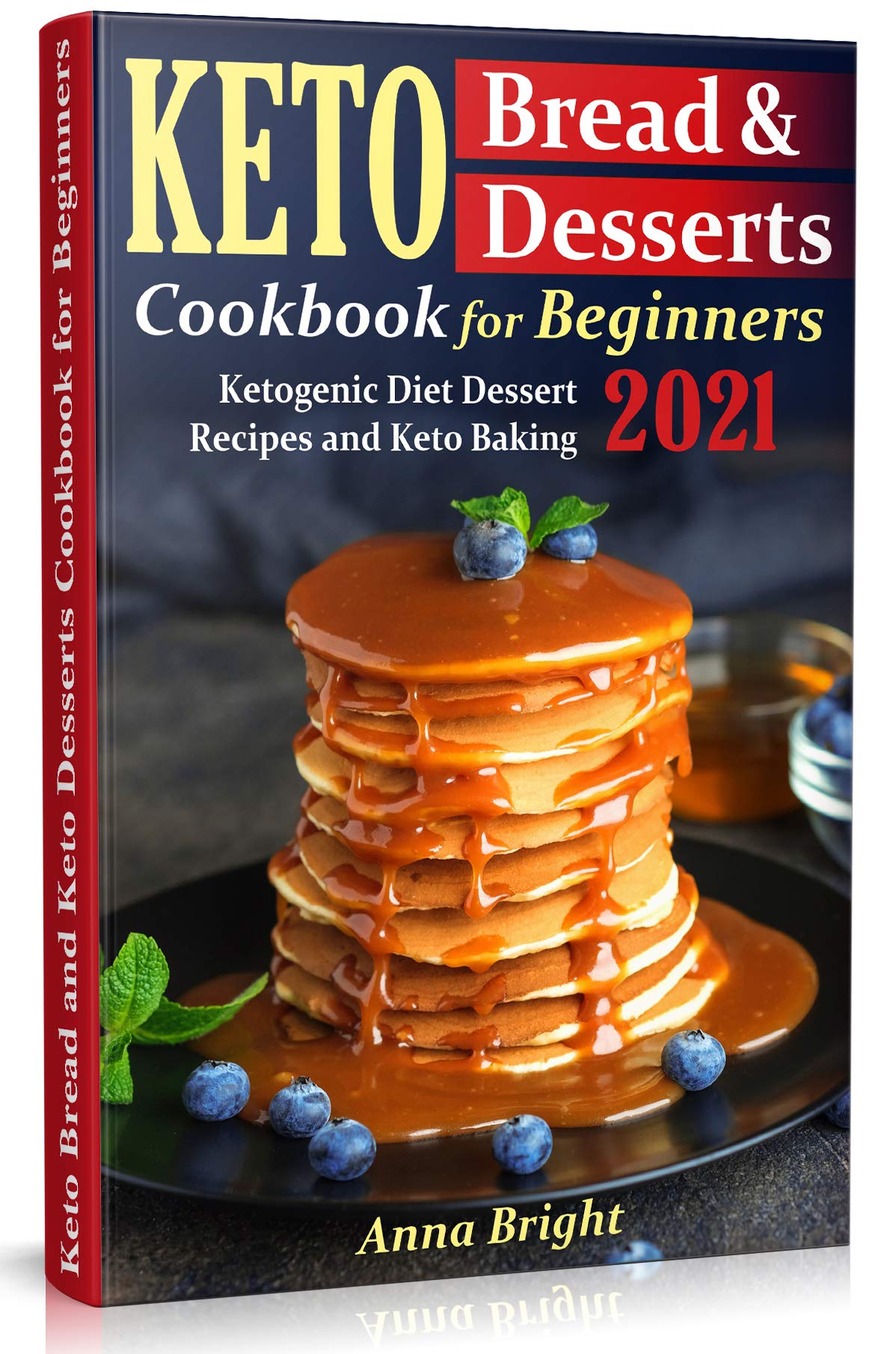 Keto Bread and Desserts Cookbook for Beginners: Ketogenic Diet Dessert ...