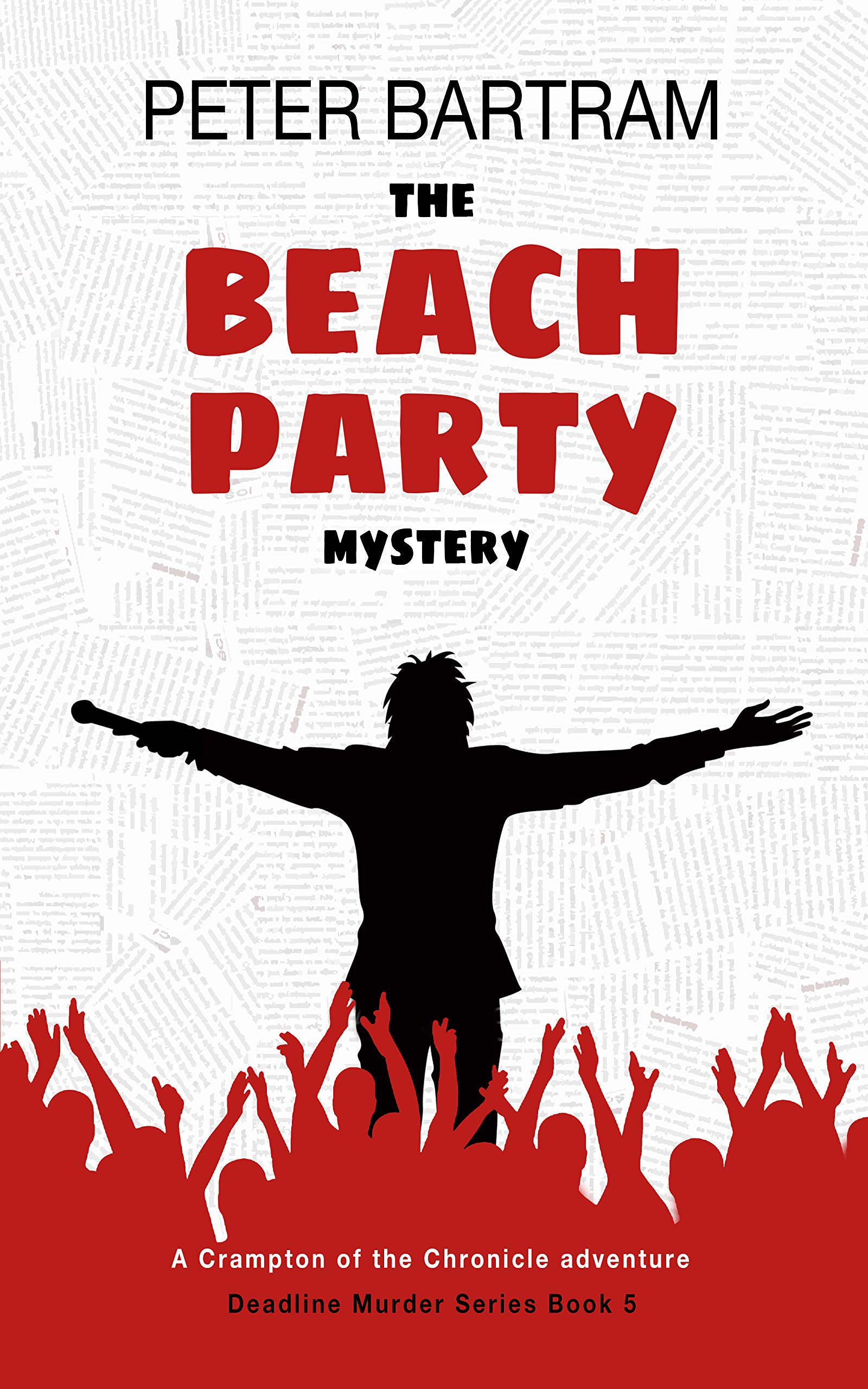 The Beach Party Mystery (Deadline Murder #5) by Peter Bartram | Goodreads