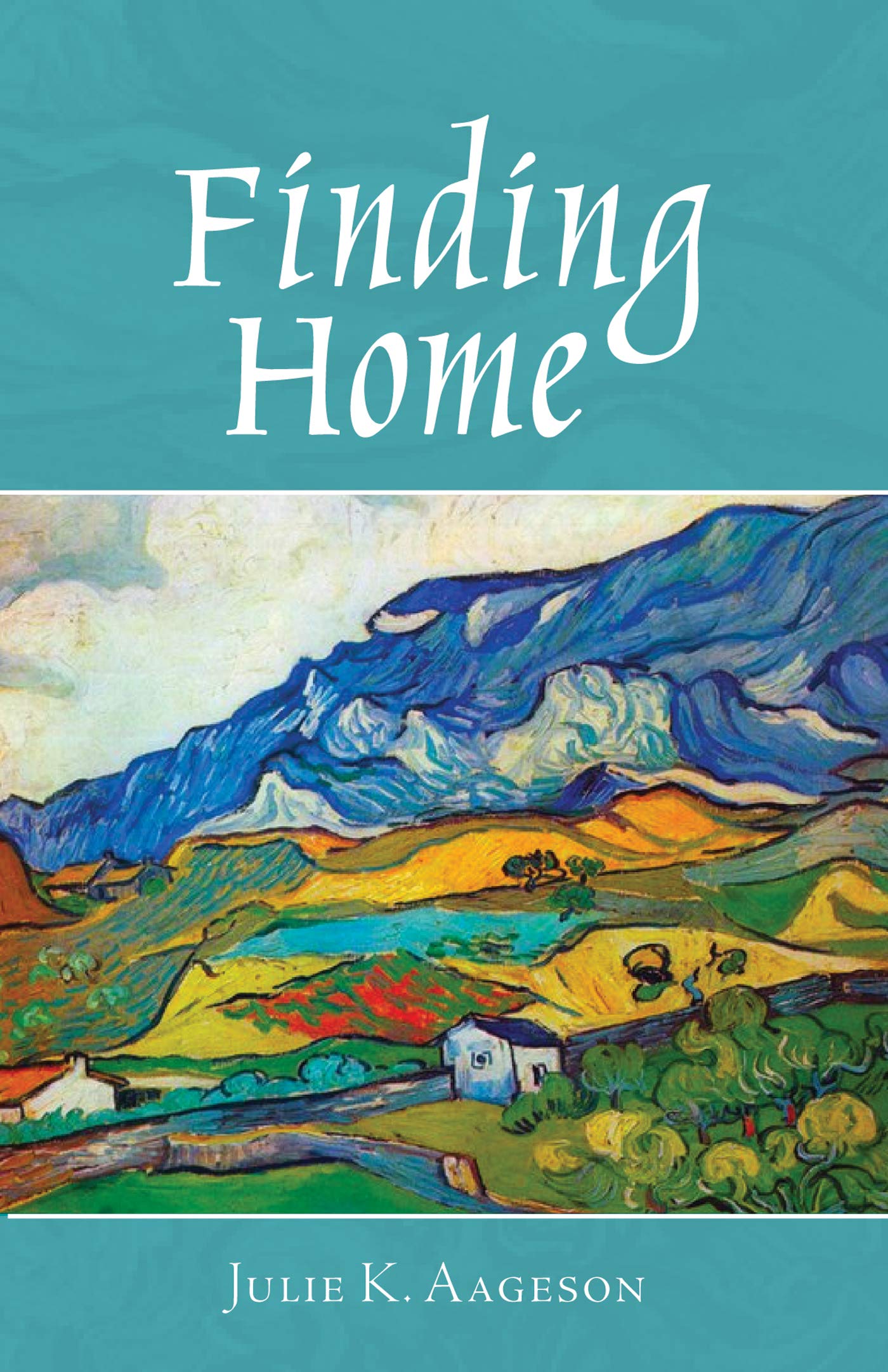 Finding Home by Julie K. Aageson | Goodreads