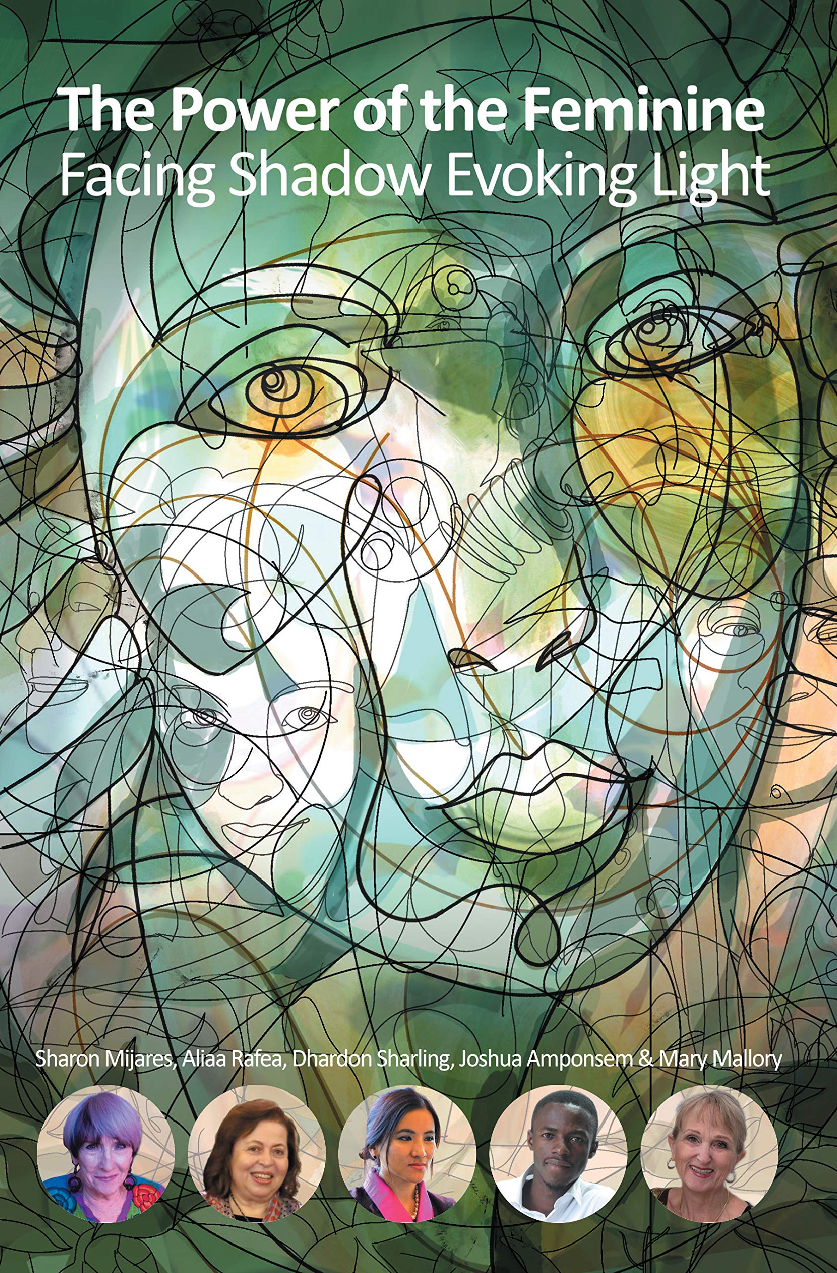 The Power of the Feminine: Facing Shadow Evoking Light by Sharon Mijares | Goodreads