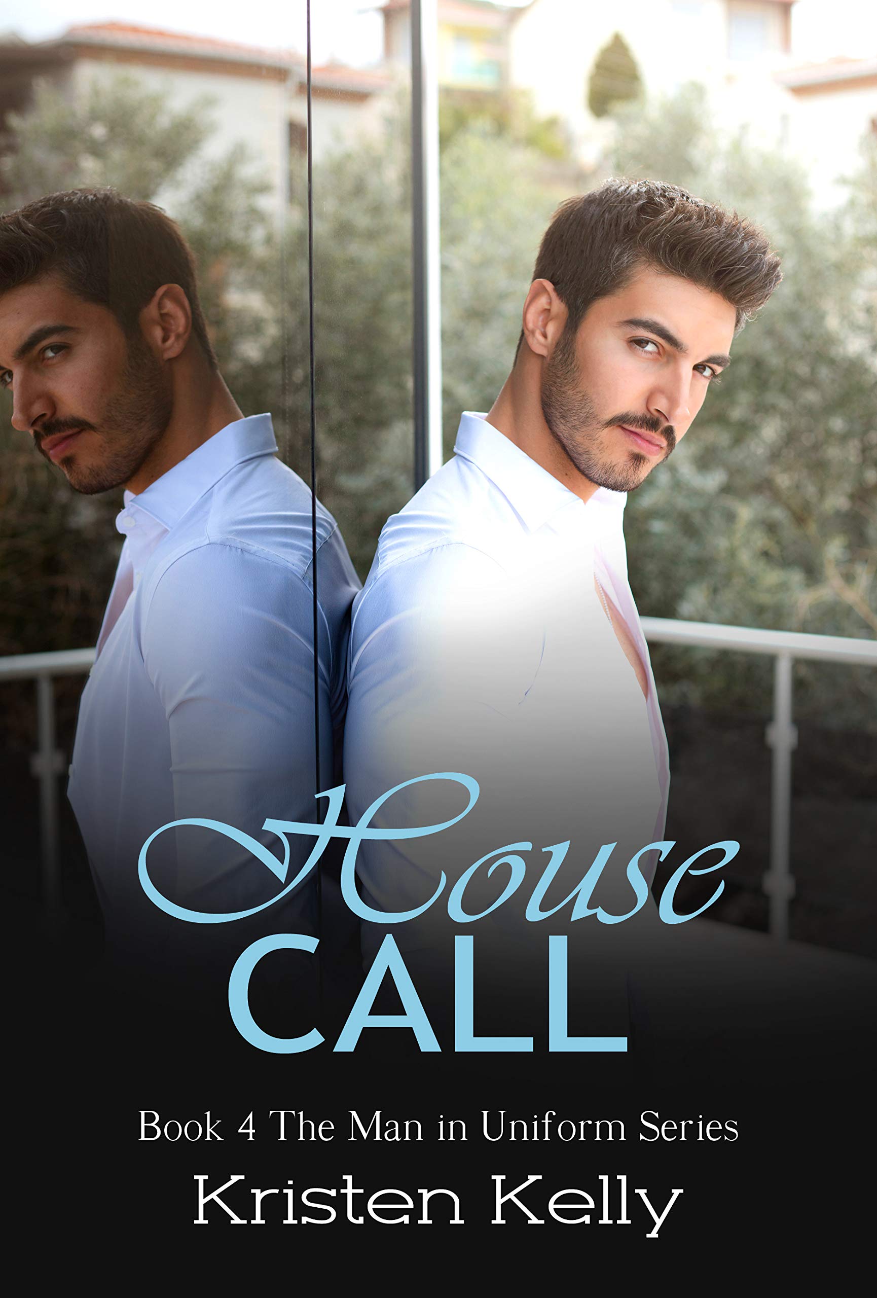 House Call (Man in Uniform #4) by Kristen Kelly | Goodreads