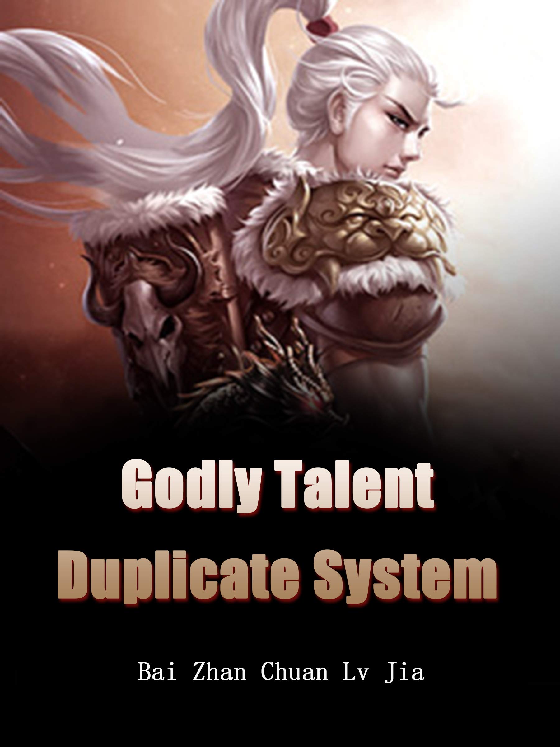 Godly Talent Duplicate System: Volume 2 by Bai Zhan Chuan Lv Jia | Goodreads