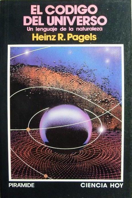 El código del Universo by Heinz R. Pagels | Goodreads