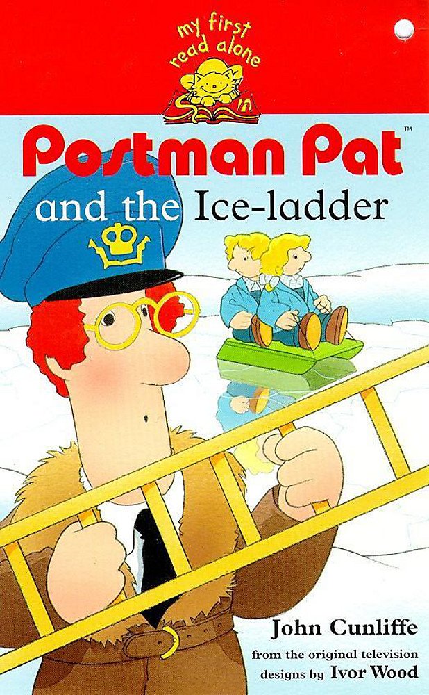 Postman Pat & the Ice Ladder by Cunliffe, John | Goodreads