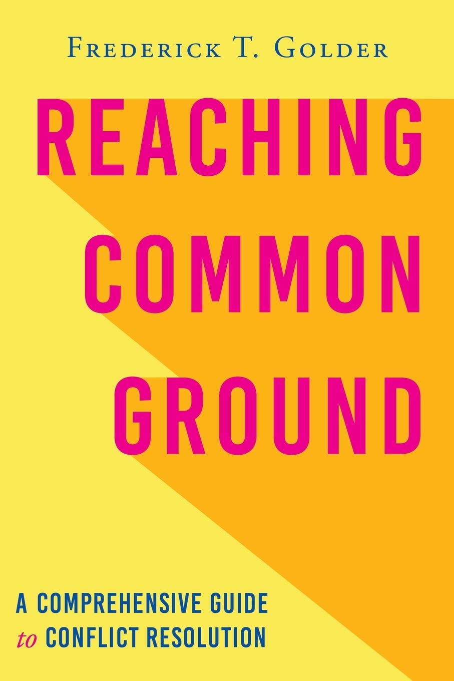 Reaching Common Ground: A Comprehensive Guide to Conflict Resolution by ...