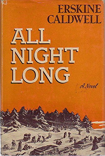 All Night Long by Erskine Caldwell | Goodreads