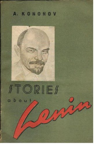 Stories about Lenin by Aleksandr Kononov | Goodreads