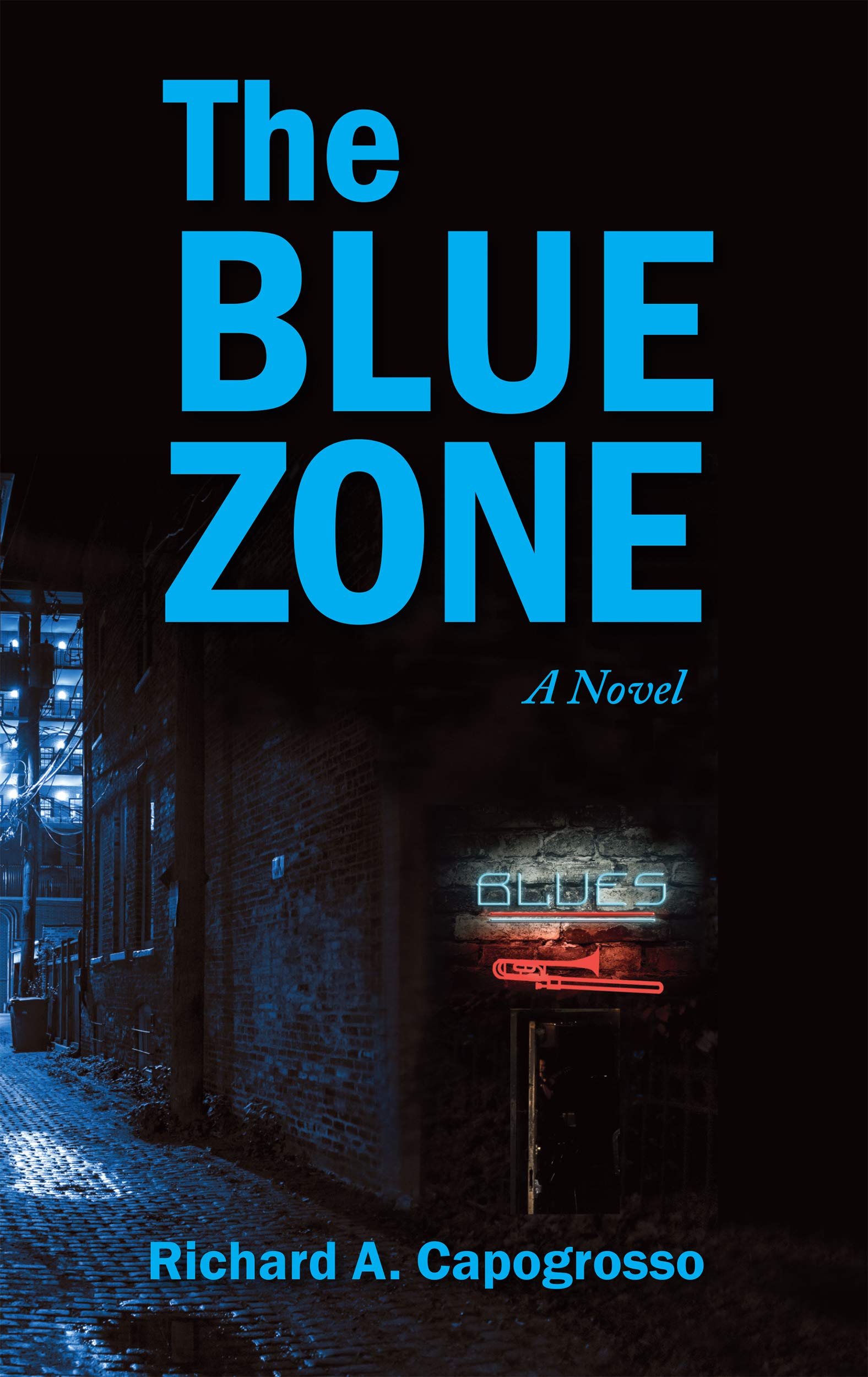 The Blue Zone by Richard Capogrosso | Goodreads