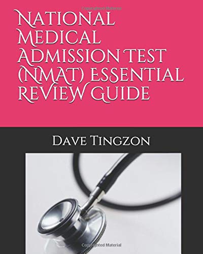 National Medical Admission Test (NMAT) EsSential ReVieW Guide by Dave ...