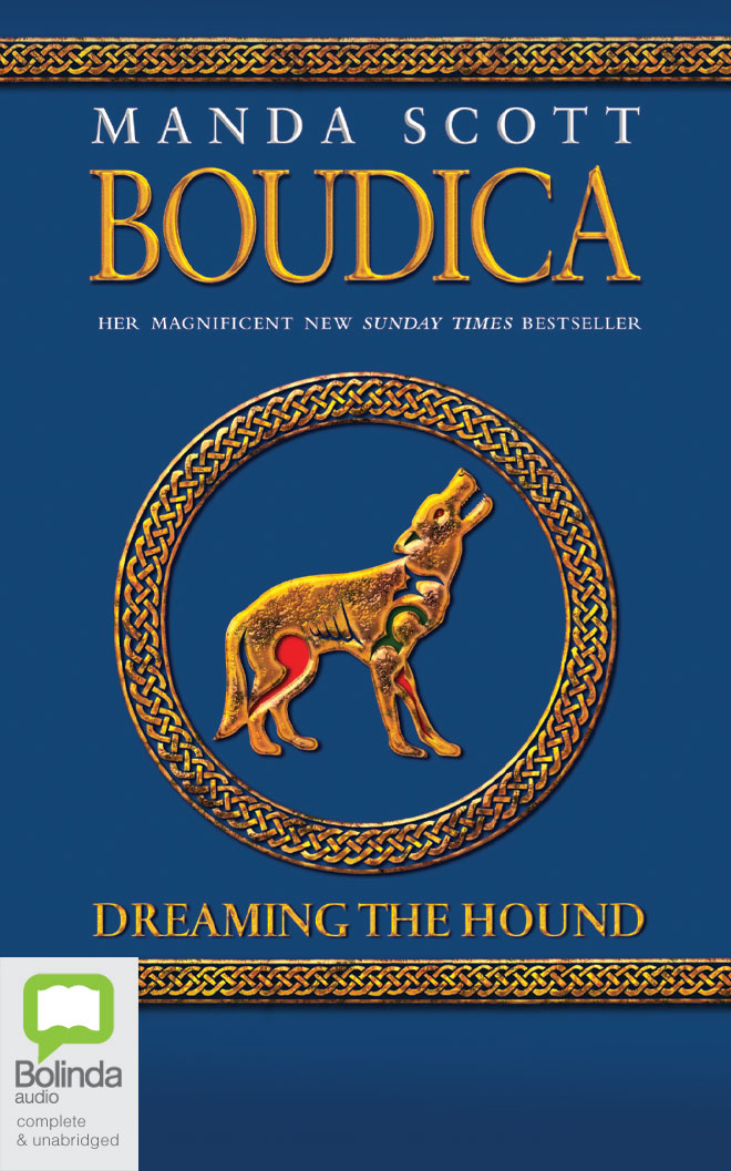 Boudica: Dreaming the Hound (Boudica, 3) by Manda Scott | Goodreads