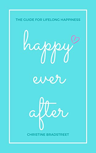 Happy Ever After by Christine Bradstreet | Goodreads