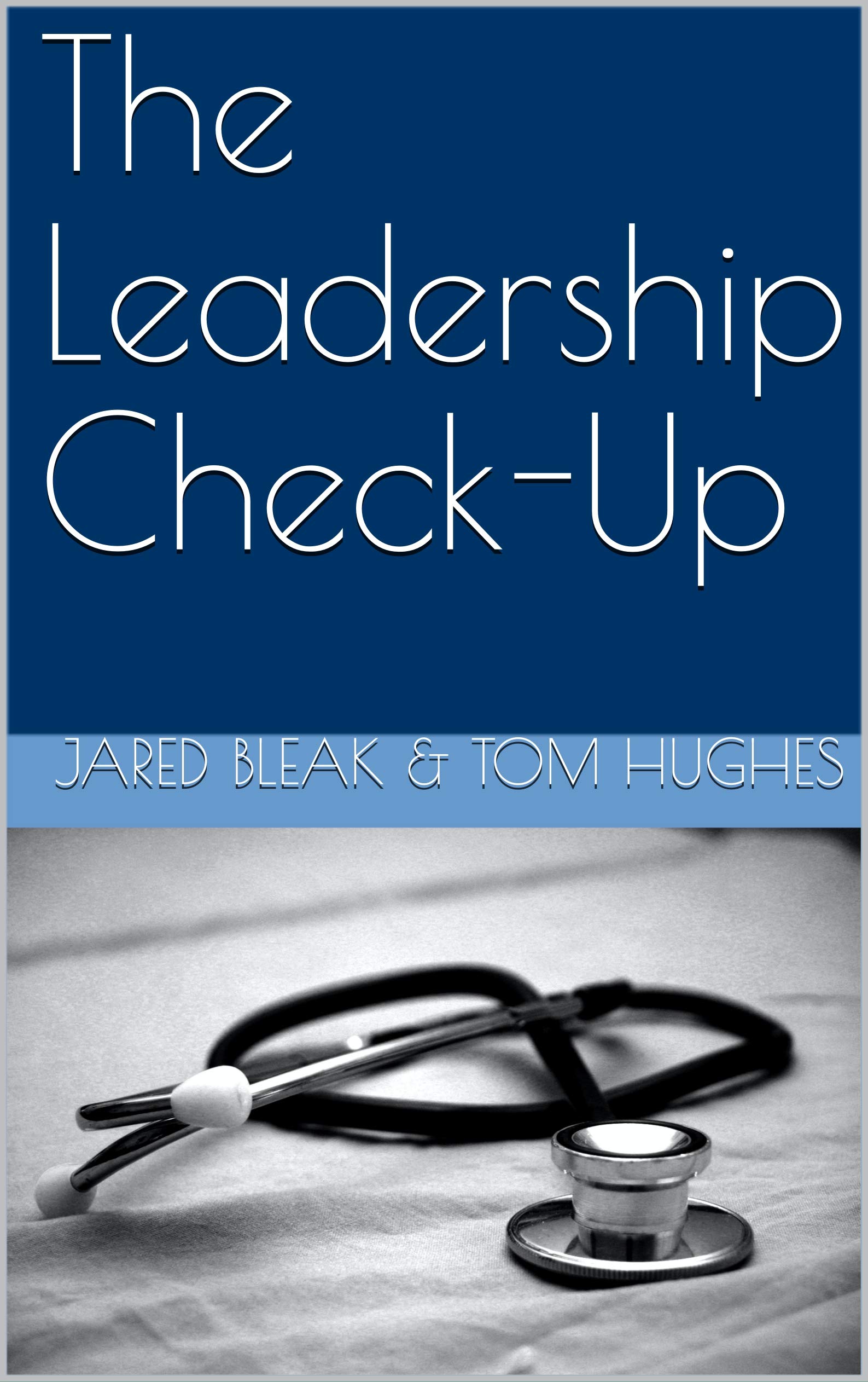 The Leadership Check-Up by Thomas Hughes | Goodreads
