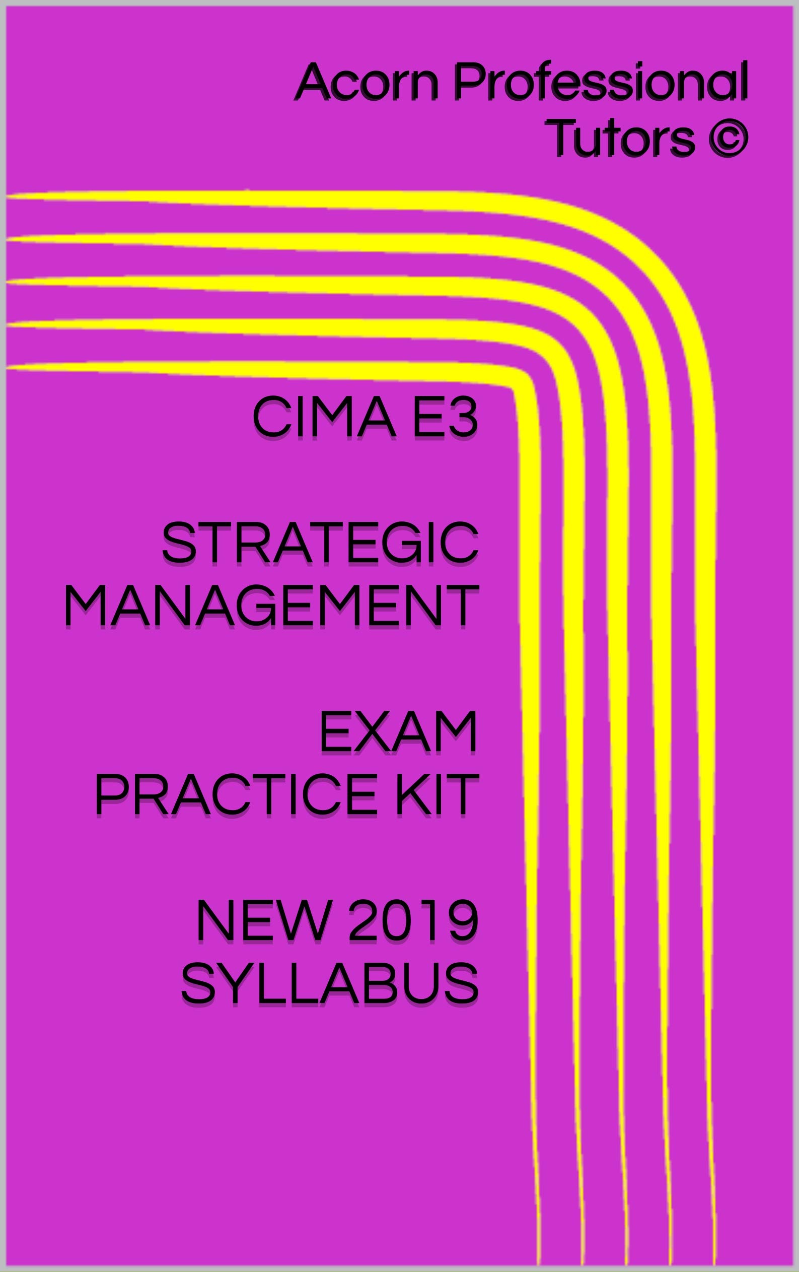 CIMA E3 STRATEGIC MANAGEMENT EXAM PRACTICE KIT NEW 2019 SYLLABUS by ...