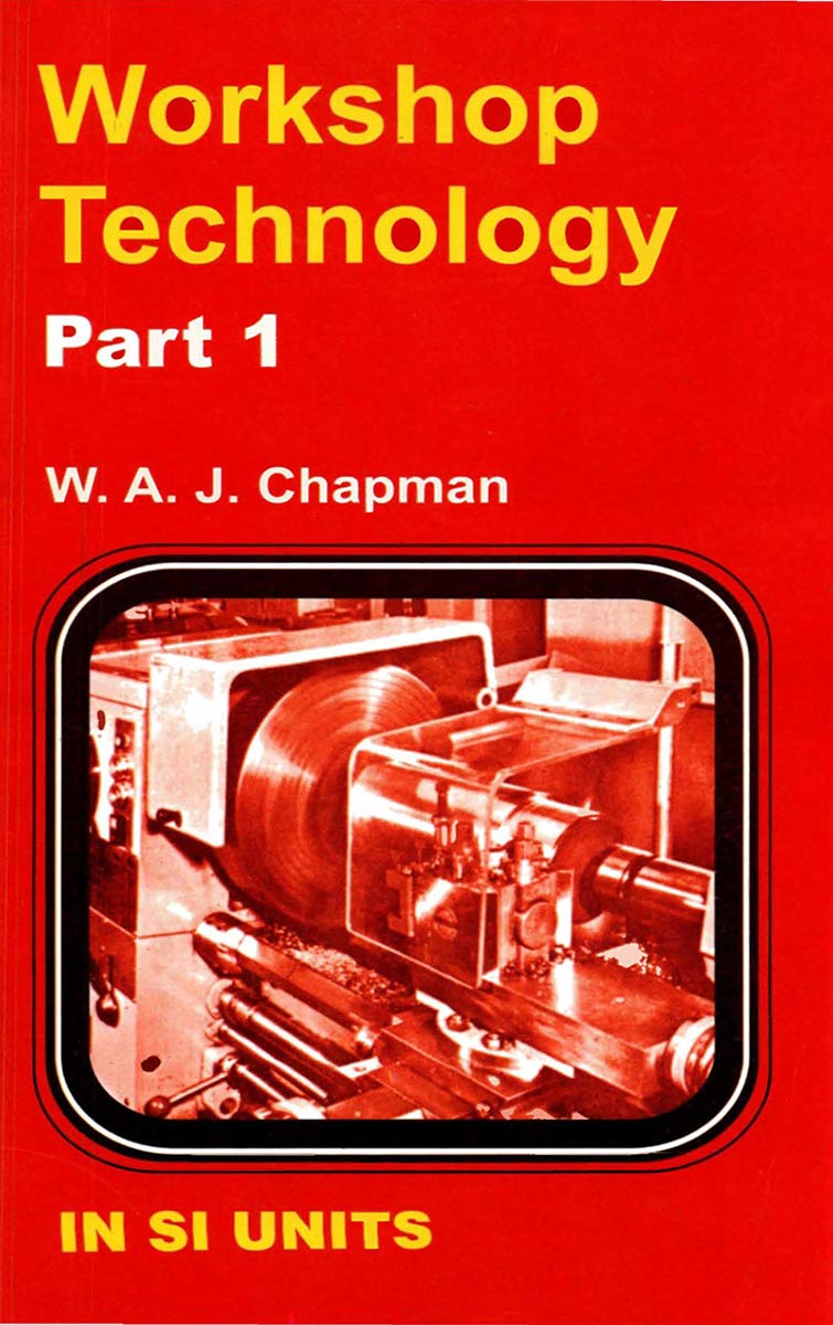 Workshop Technology Part 1 by W.A.J. Chapman | Goodreads
