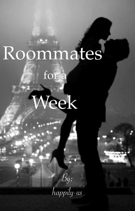Roommates for a Week (Roommates for a Week, #1) by happily-us | Goodreads