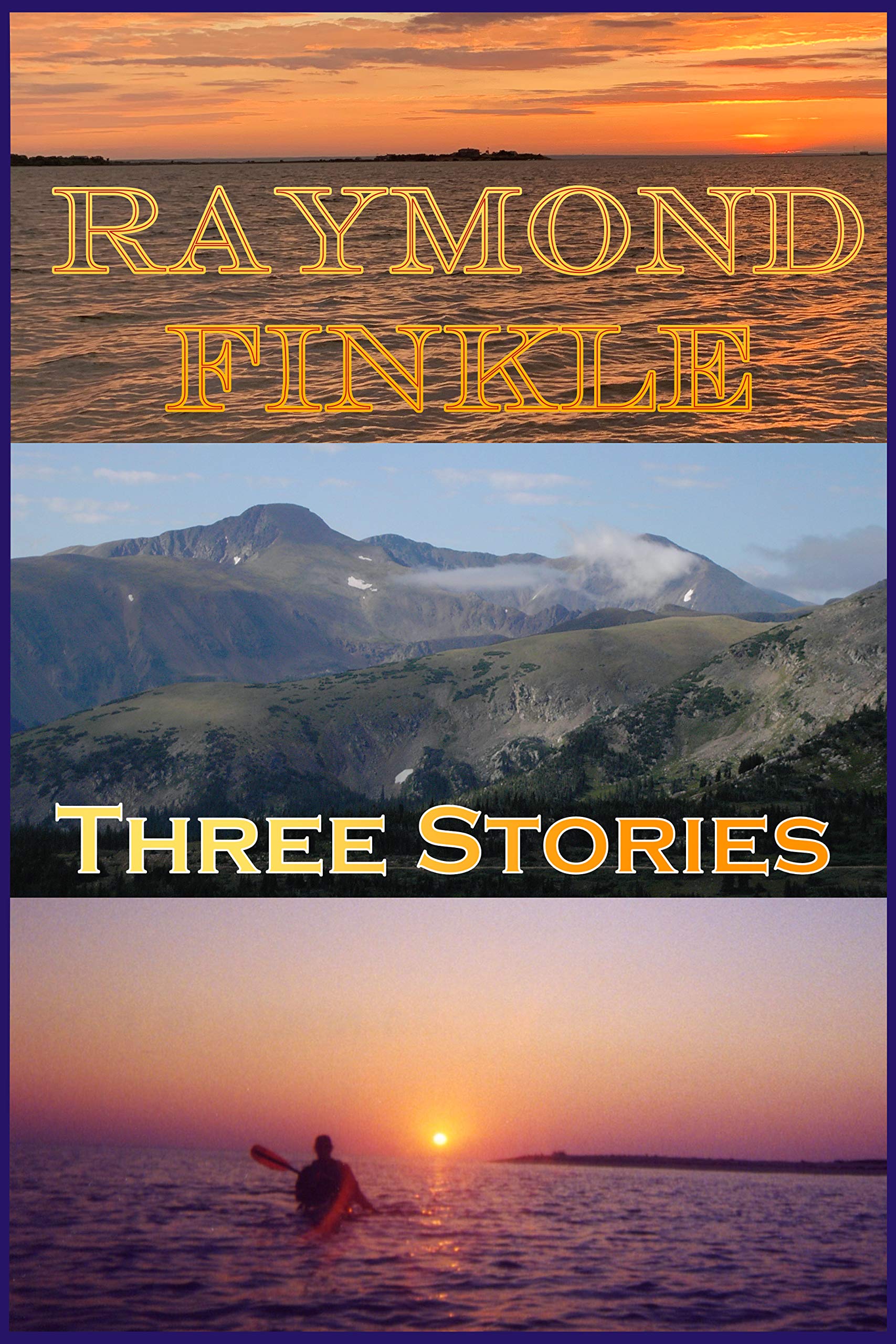Three Stories by Raymond Finkle | Goodreads