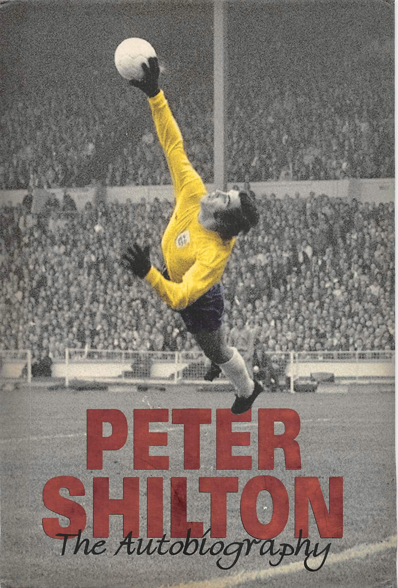 Peter Shilton: The Autobiography by Peter Shilton | Goodreads