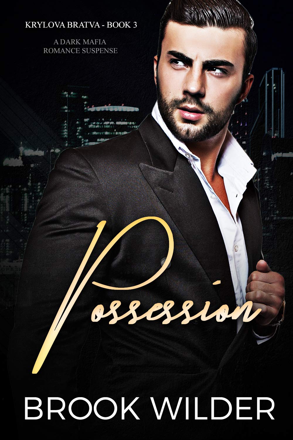 Possession (Krylova Bratva #3) by Brook Wilder | Goodreads