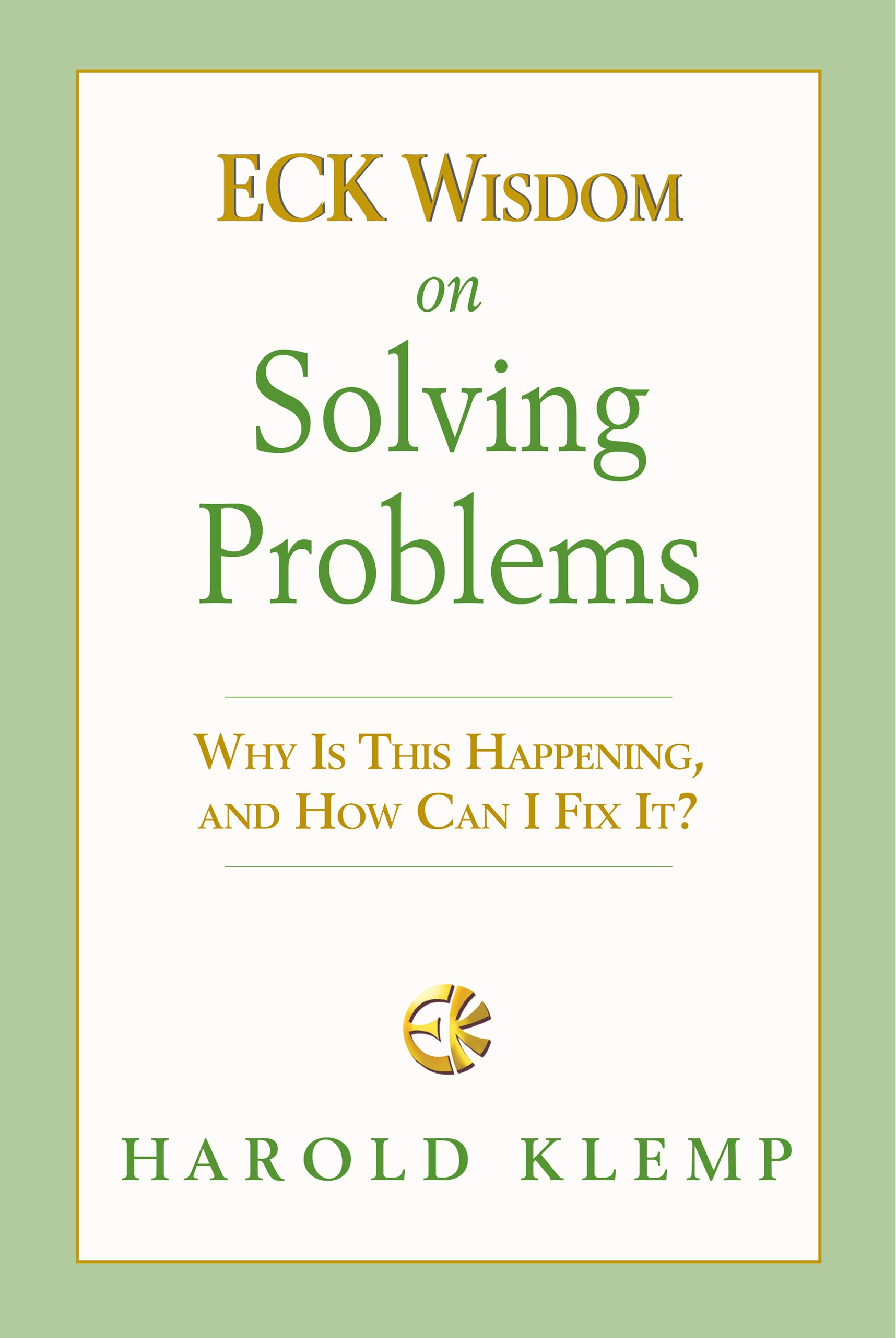 ECK Wisdom on Solving Problems by Harold Klemp | Goodreads