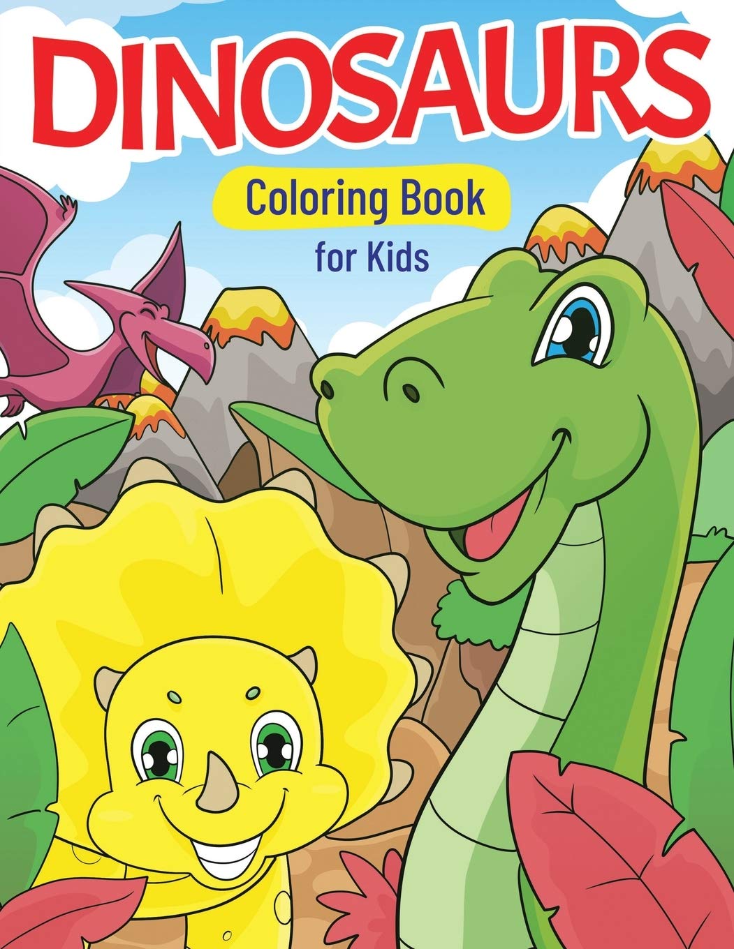 Dinosaurs Coloring Book for Kids: Super Fun Dinosaur Gift for Boys ...