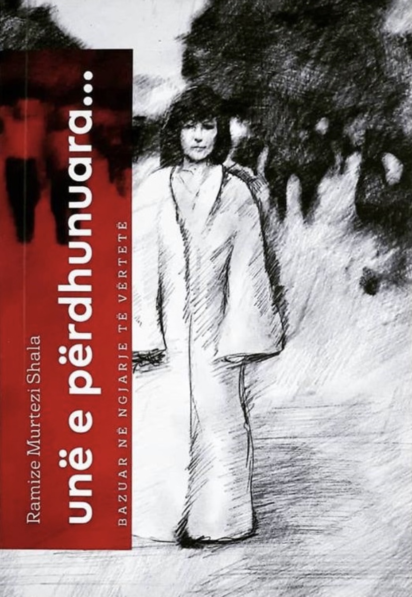 Unë e përdhunuara... by Ramize Murtezi Shala | Goodreads