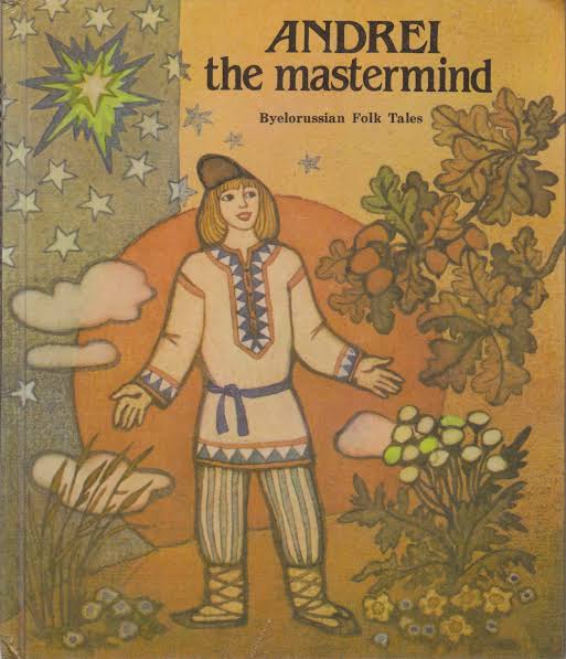 Andrei the Mastermind (A Byelorussian folk tales) by Unknown | Goodreads
