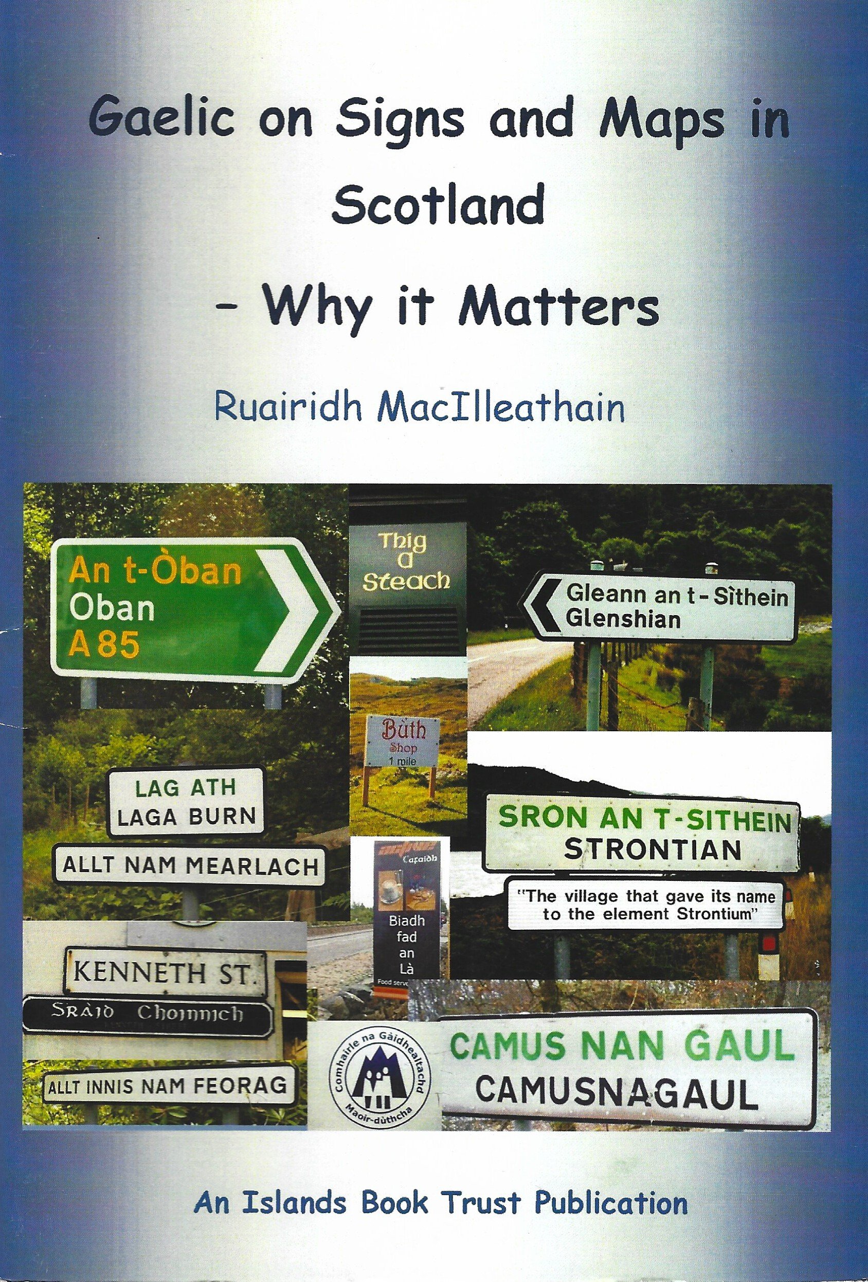 Gaelic on Signs and Maps in Scotland - Why it Matters by Ruairidh ...