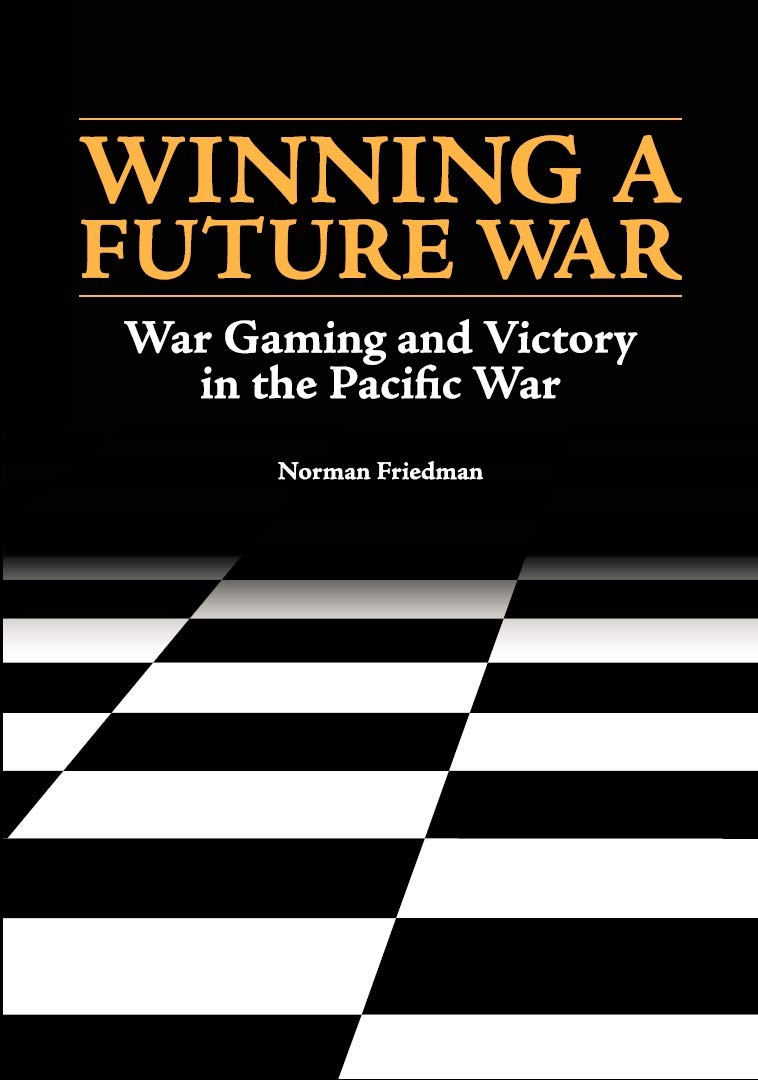 Winning a Future War: War Gaming and Victory in the Pacific War by U.S ...