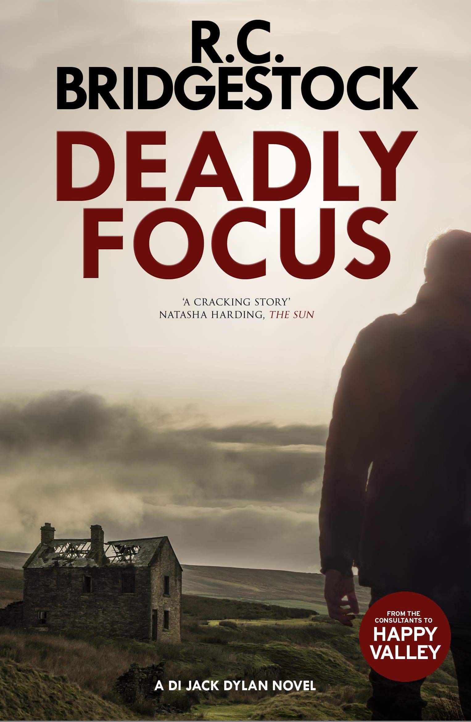 Deadly Focus (DI Jack Dylan Crime Thrillers #1) by R.C. Bridgestock | Goodreads