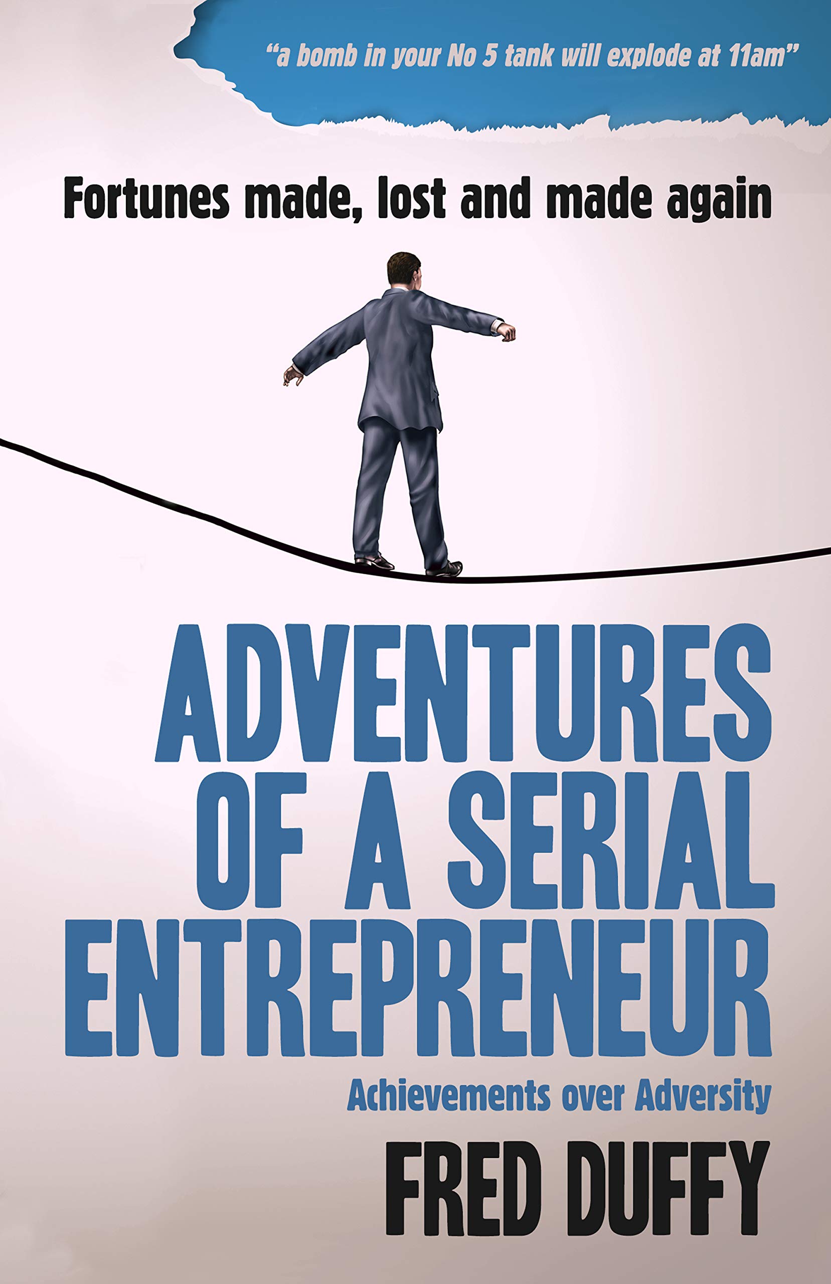 Adventures of a Serial Entrepreneur: Achievements over Adversity by ...