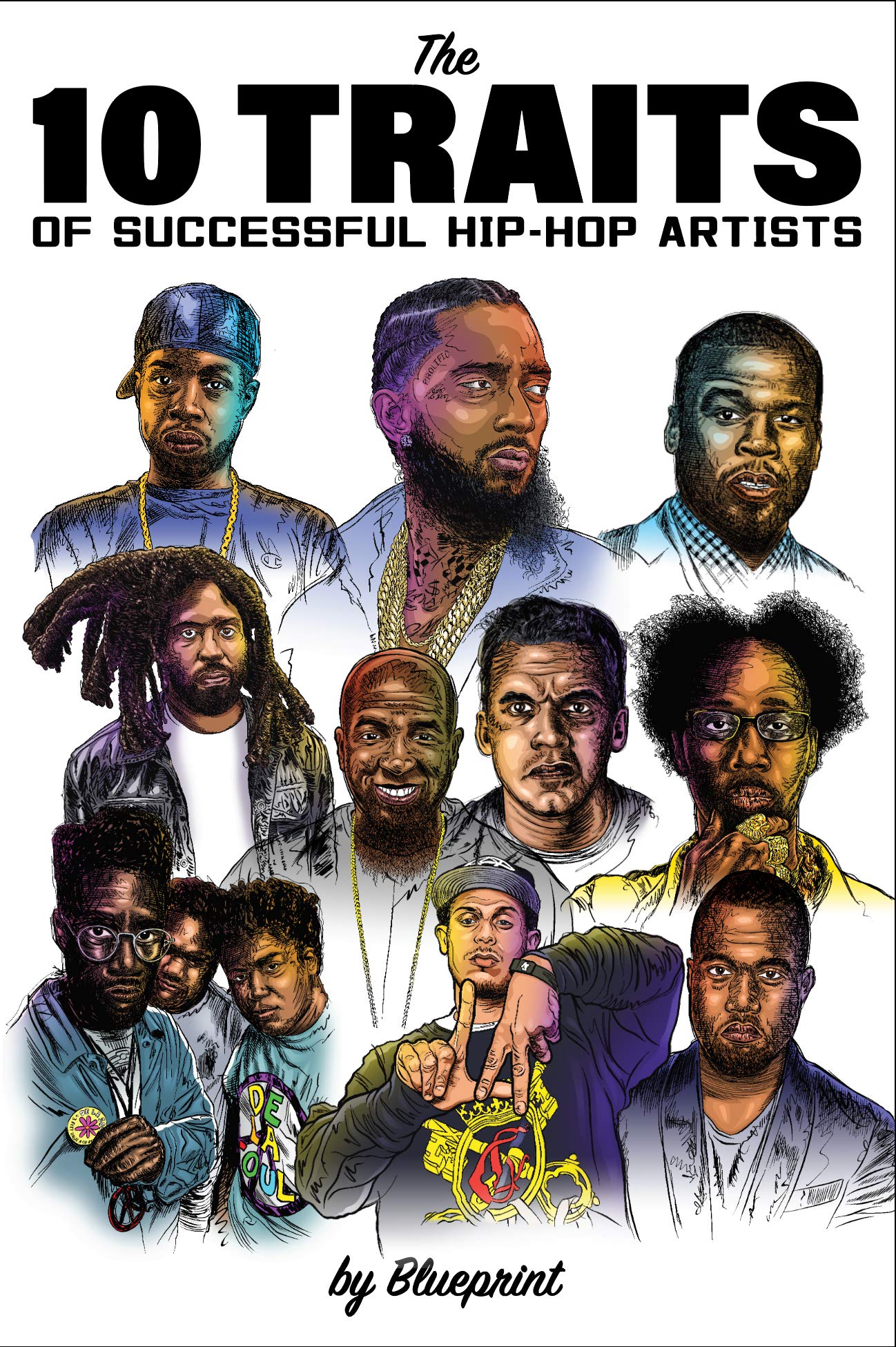The 10 Traits of Successful Hip-Hop Artists by Blueprint | Goodreads