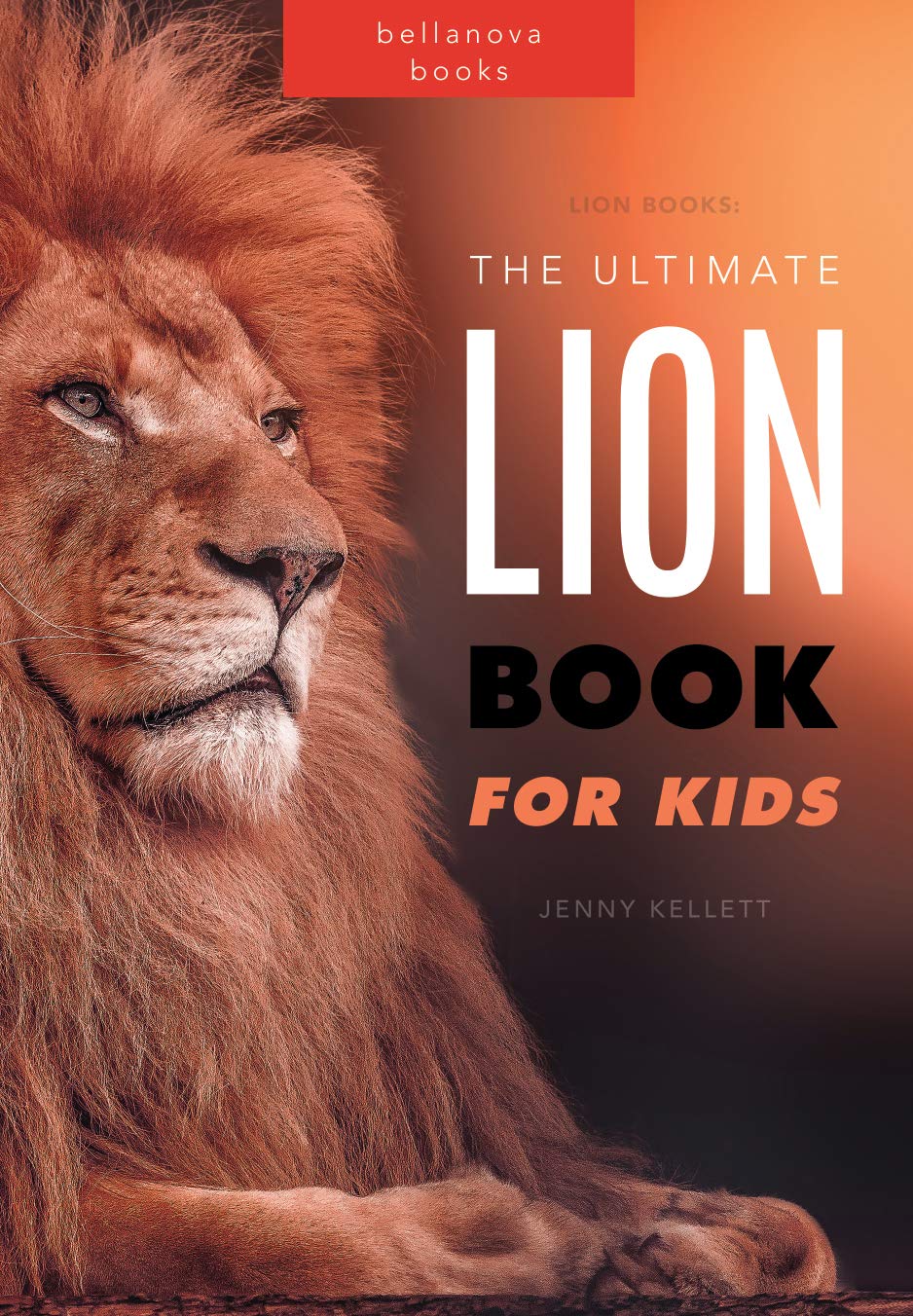 Lion Books: The Big Lion Book for Kids: 100+ Amazing Lion Facts, Photos ...