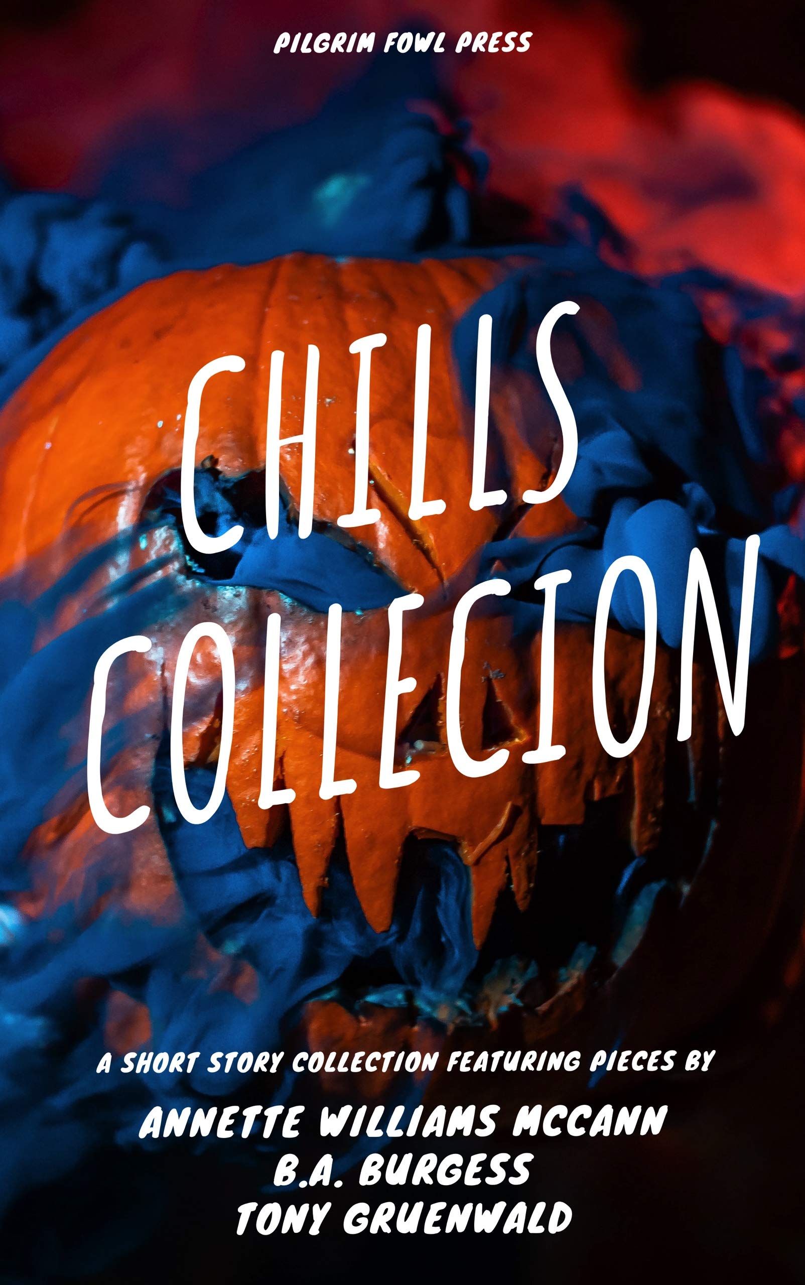Chills Collection by B.A. Burgess | Goodreads
