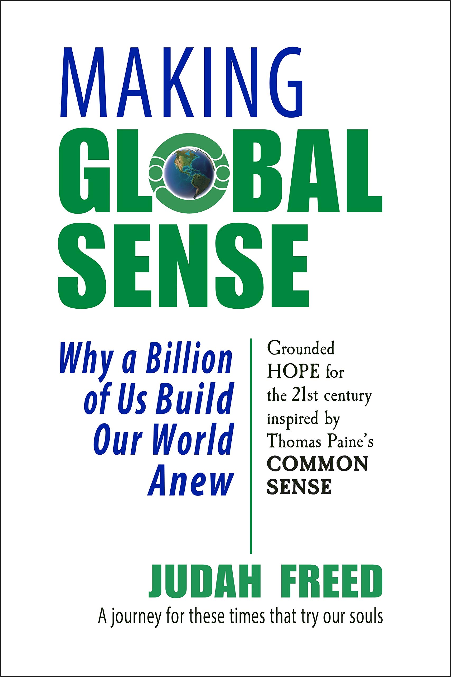 Making Global Sense: Why a Billion of Us Build Our World Anew by Judah ...