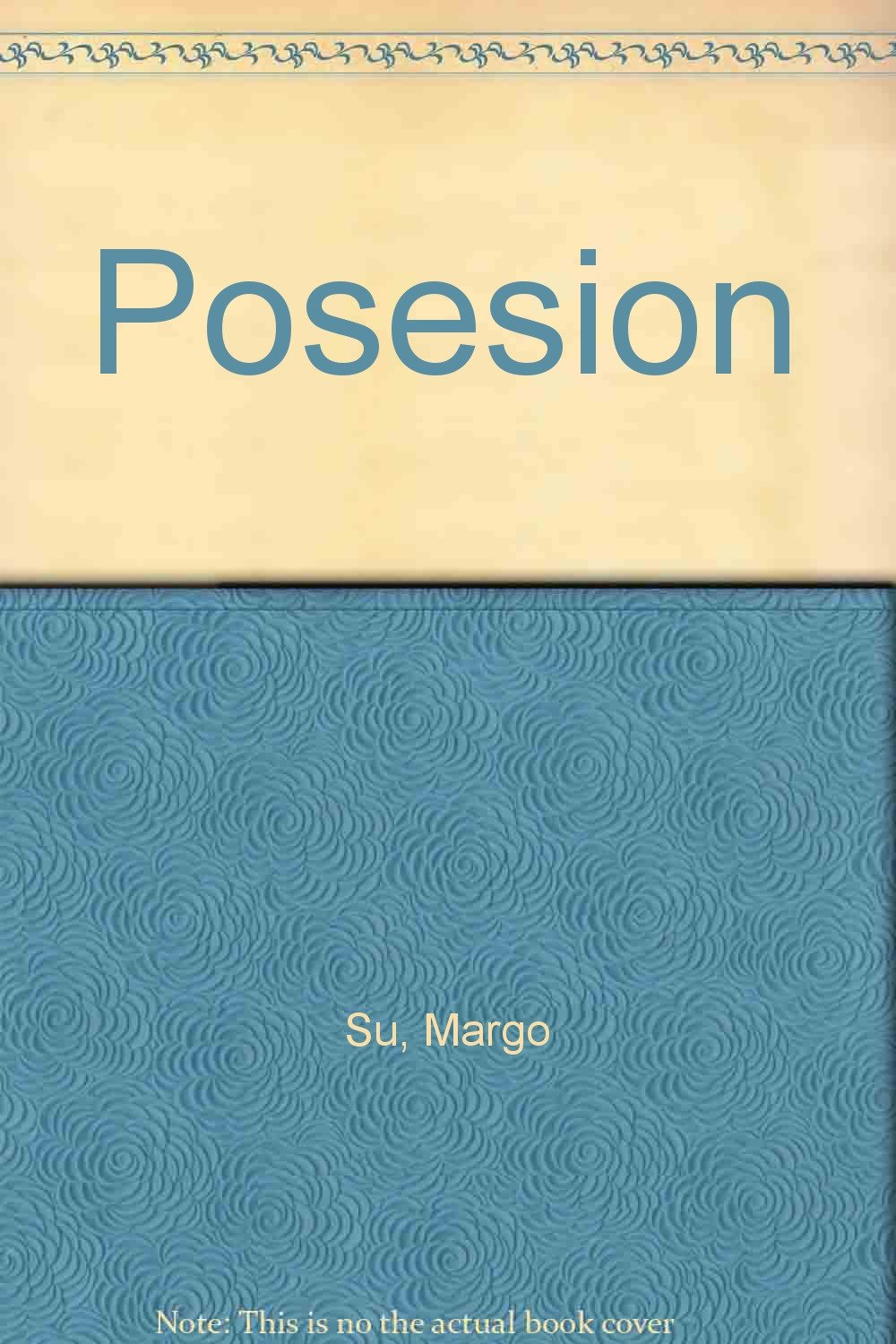 Posesión (Spanish Edition) by Margo Su | Goodreads