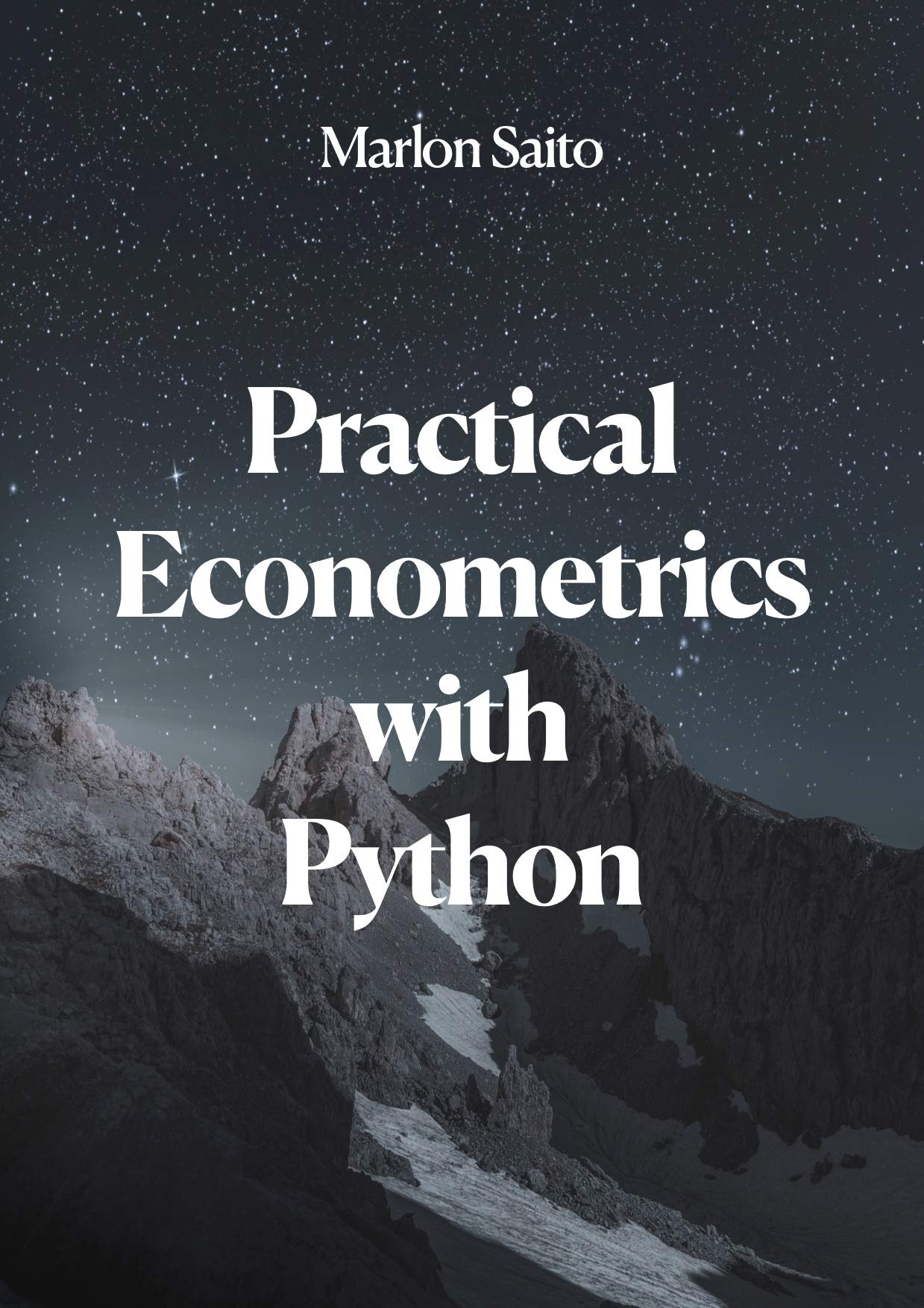 Practical Econometrics with Python by Marlon Saito | Goodreads