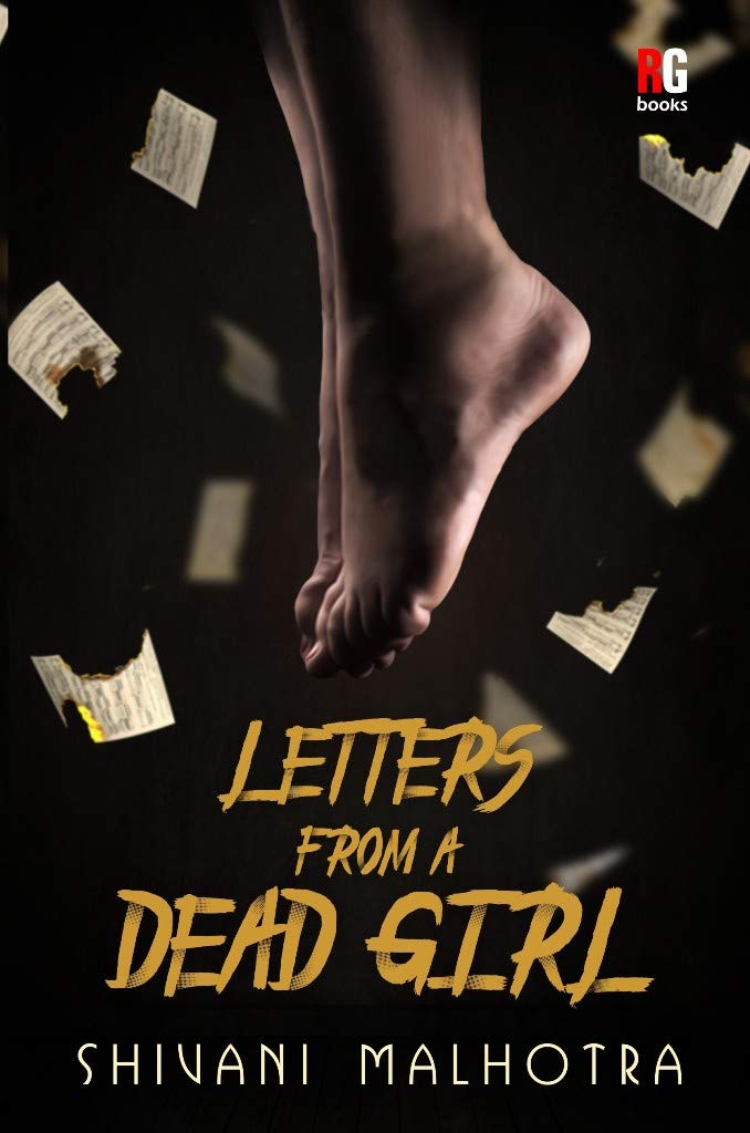Letters from a Dead Girl by Shivani Malhotra | Goodreads