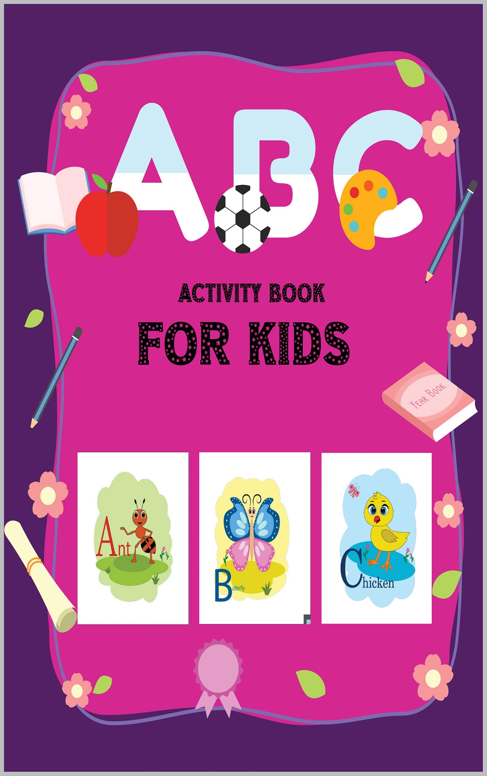 ABC Activity book for kids ages 2-4: Fun with alphabet Animals And ...