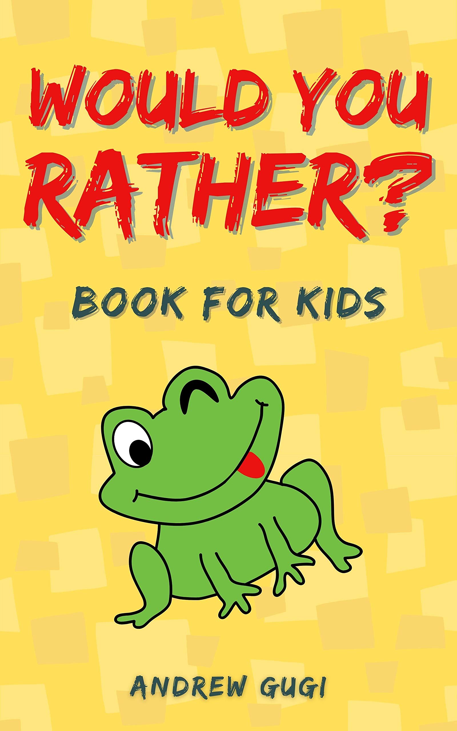 Would You Rather: Book for Kids Age 5-12 with 250 Silly, Challenging ...