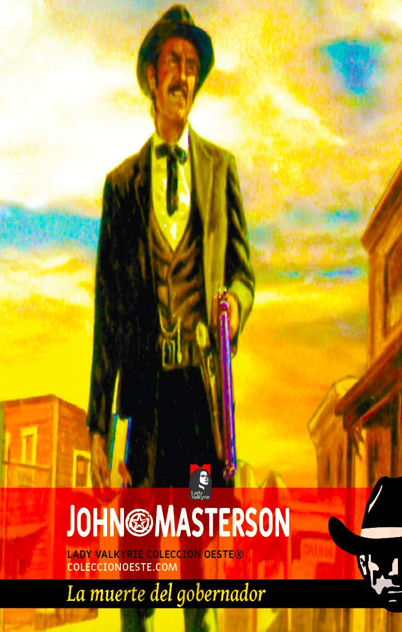 La muerte del gobernador (Colección Oeste) by John Masterson | Goodreads